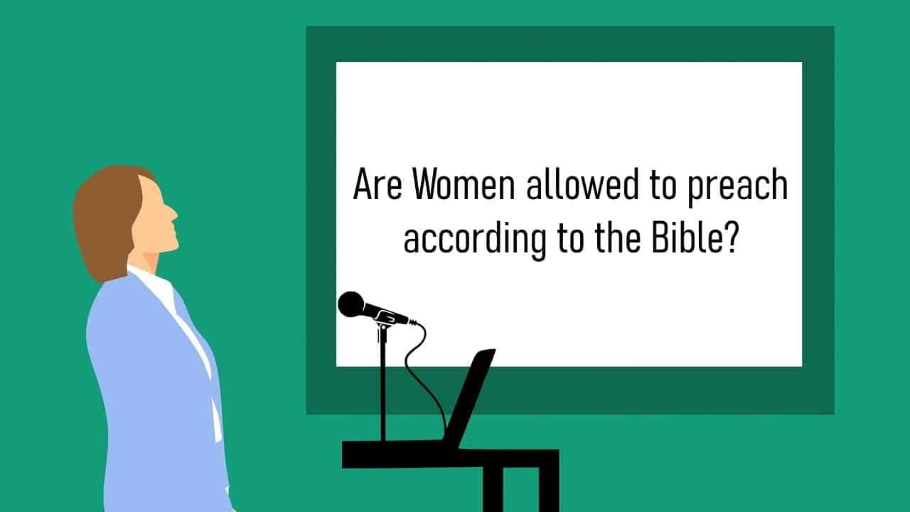 Are Women allowed to preach according to the Bible?